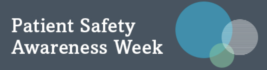 Quality, Safety and Risk Prevention observes National Patient Safety Awareness Week, March 9-15 ...